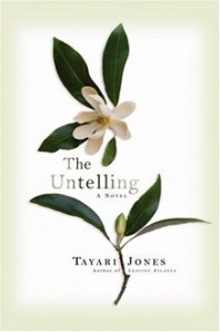 The Untelling, by Tayari Jones | The Zen Leaf